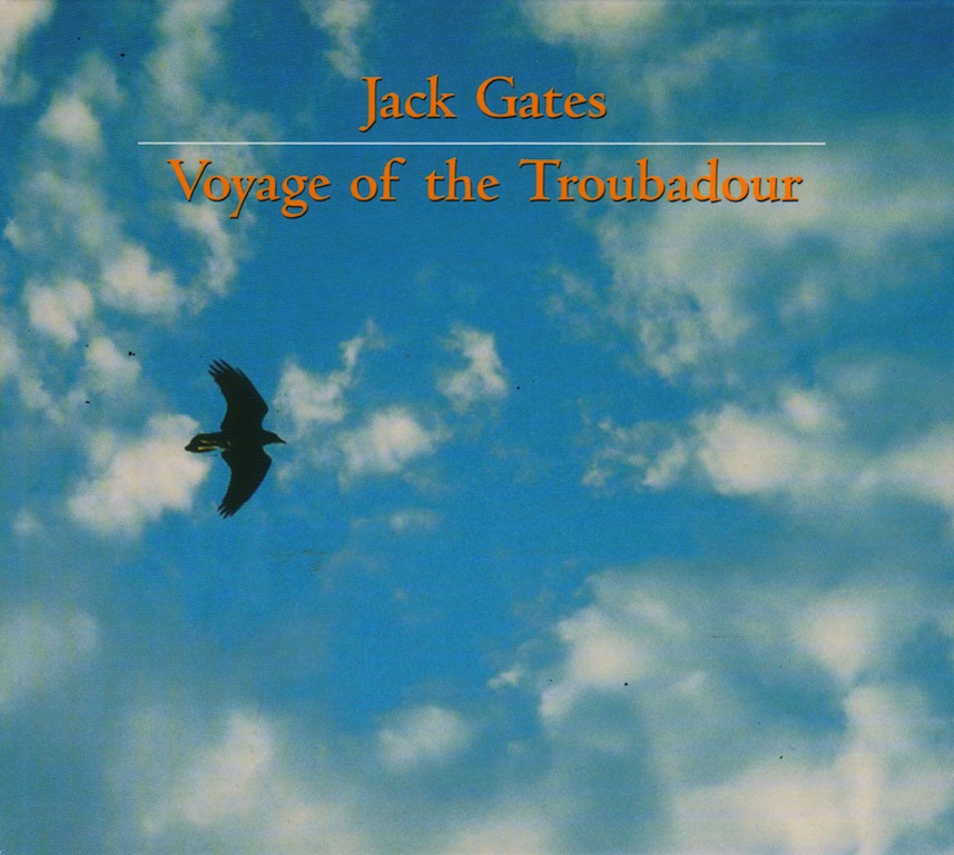 Voyage of the Troubadour CD by Jack Gates